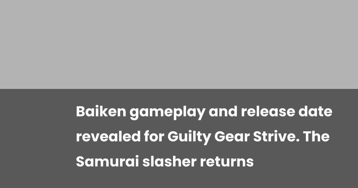 Baiken gameplay and release date revealed for Guilty Gear Strive. The ...