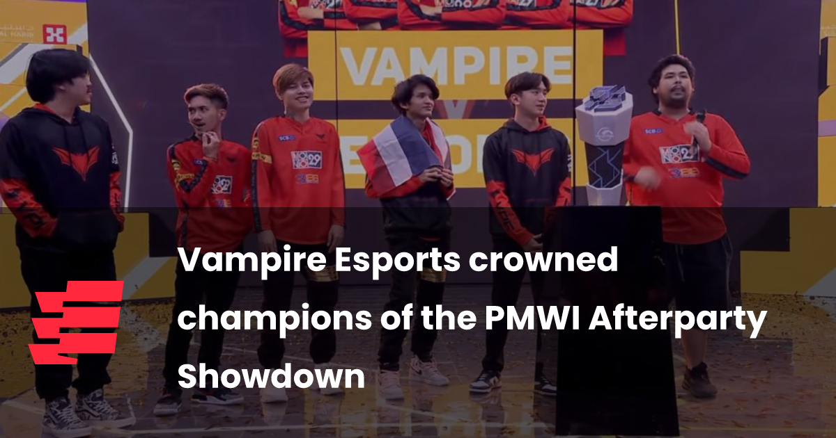 Vampire Esports crowned champions of the PMWI Afterparty Showdown ...