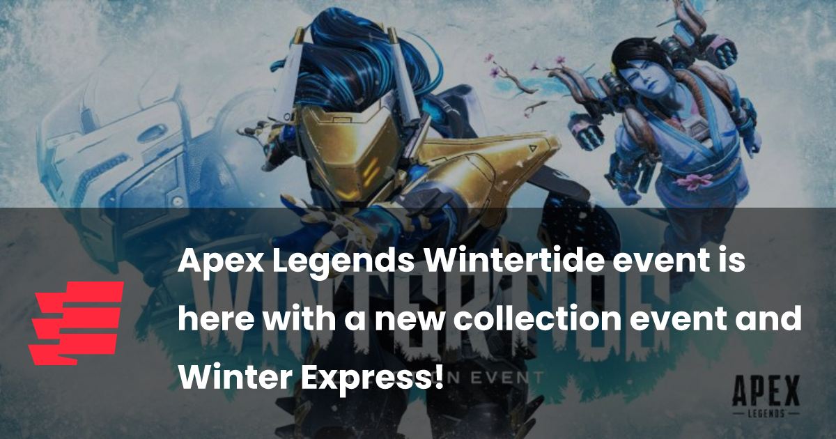 Apex Legends Wintertide event is here with a new collection event and ...