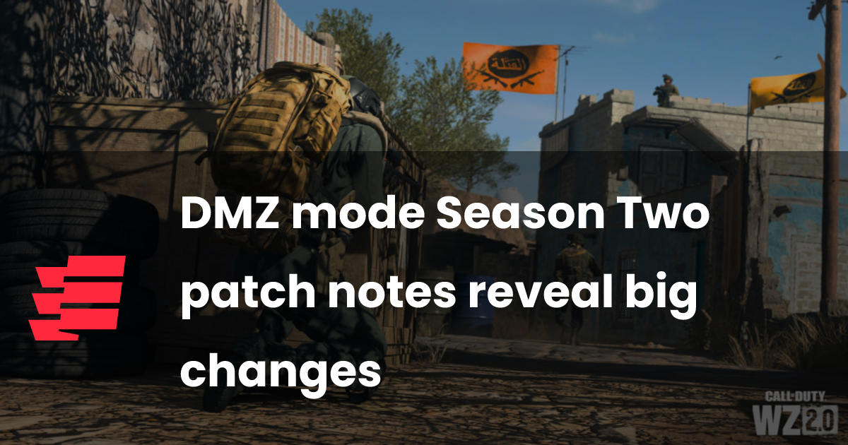 DMZ mode Season Two patch notes reveal big changes | esports.gg