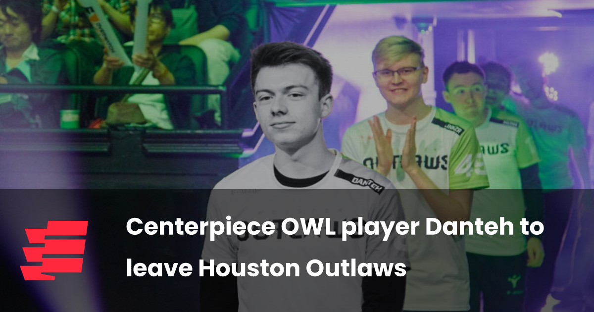 Centerpiece OWL player Danteh to leave Houston Outlaws | esports.gg