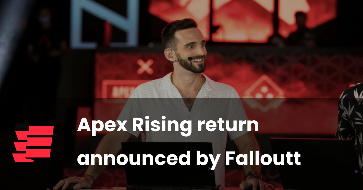 Apex Rising return announced by Falloutt | esports.gg