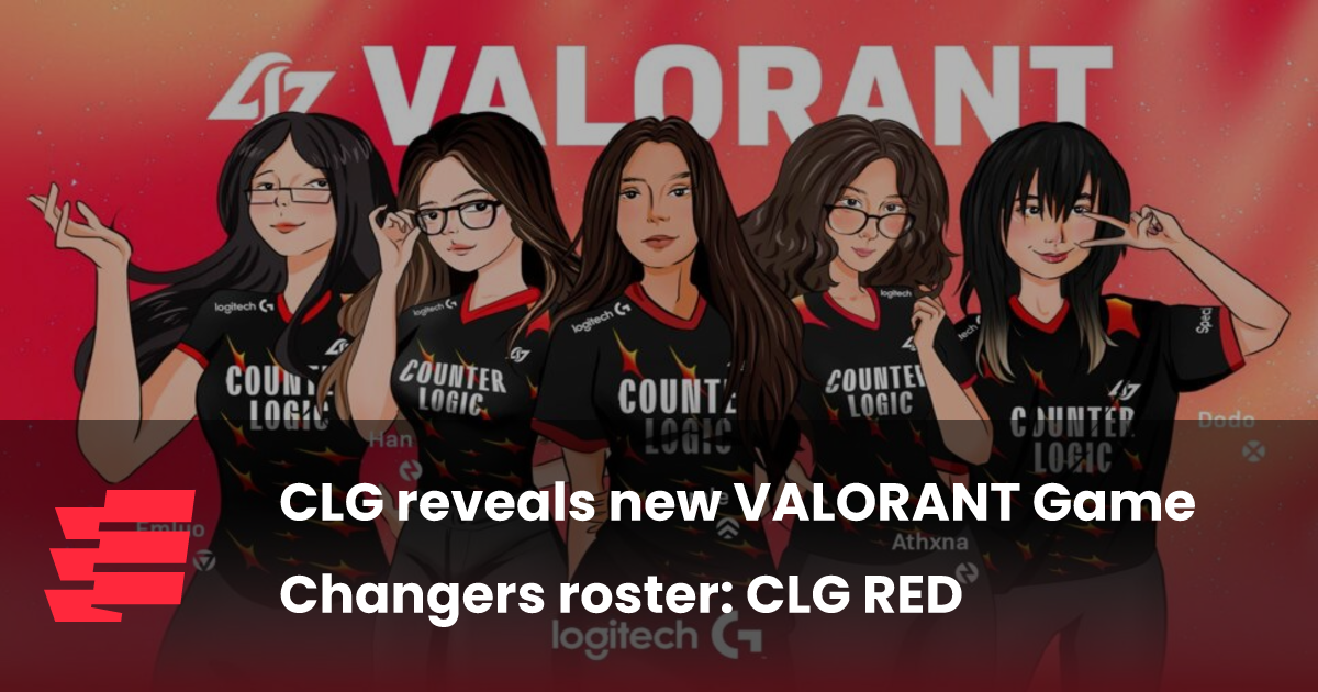 CLG reveals new VALORANT Game Changers roster: CLG RED | esports.gg