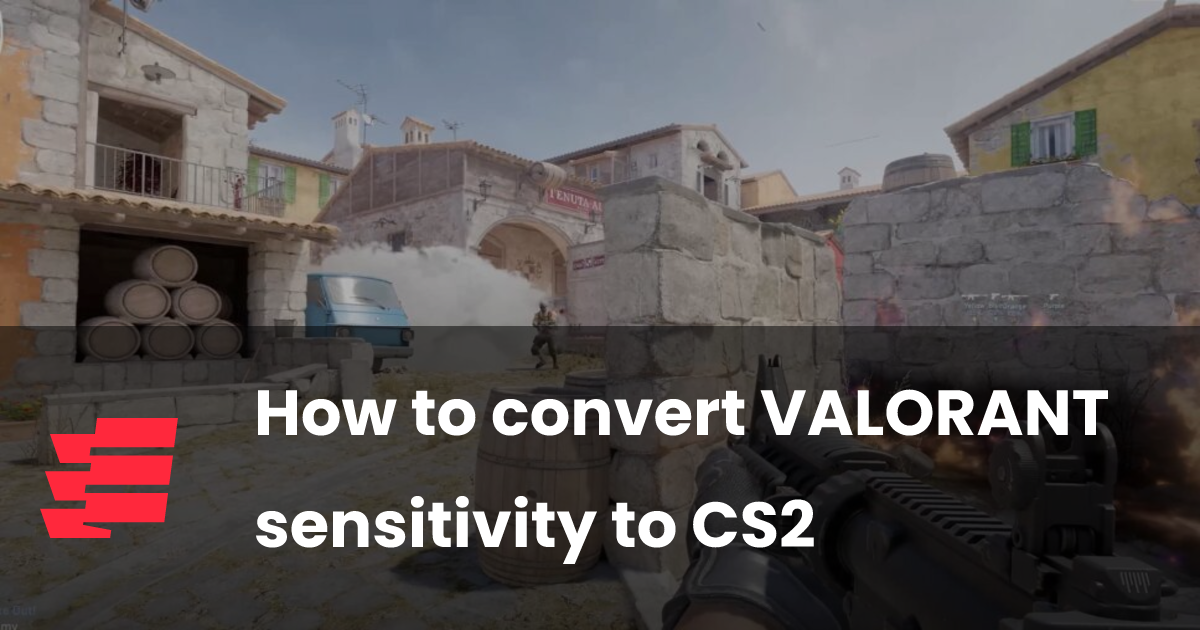 How to convert VALORANT sensitivity to CS2 | esports.gg
