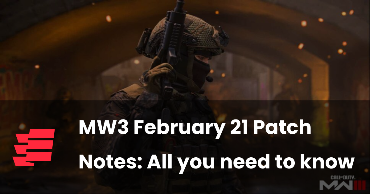 MW3 February 21 Patch Notes: All you need to know | esports.gg