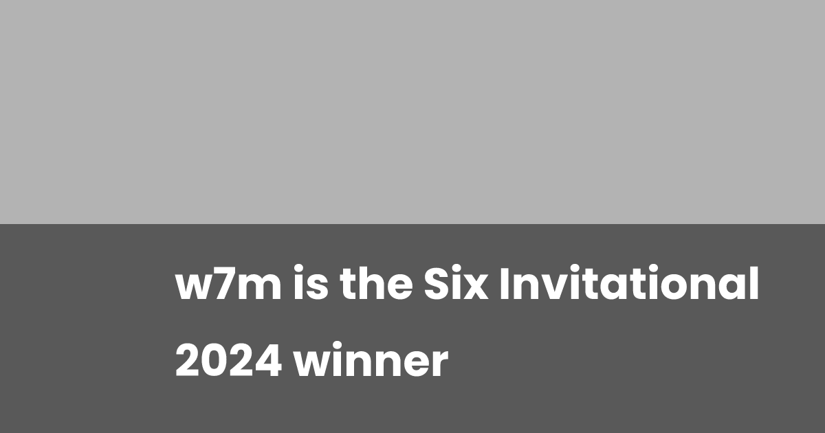 w7m is the Six Invitational 2024 winner | esports.gg