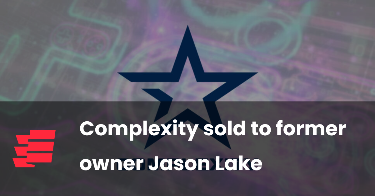 Complexity sold to former owner Jason Lake | esports.gg