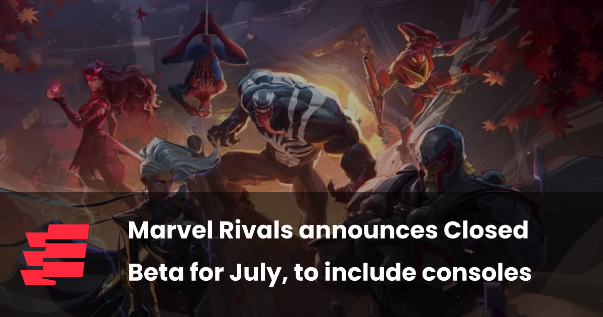 Marvel Rivals announces Closed Beta for July, to include consoles ...