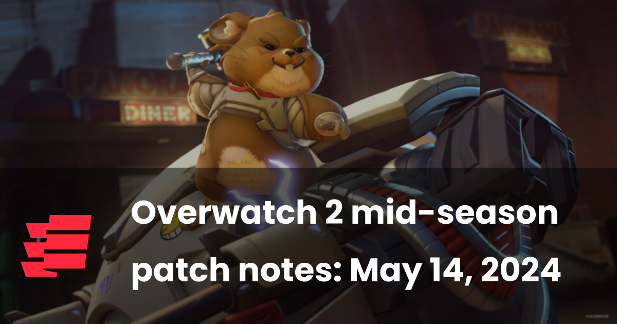Overwatch 2 mid-season patch notes: May 14, 2024 | esports.gg