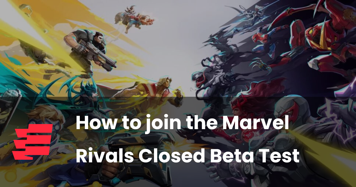 How to join the Marvel Rivals Closed Beta Test | esports.gg