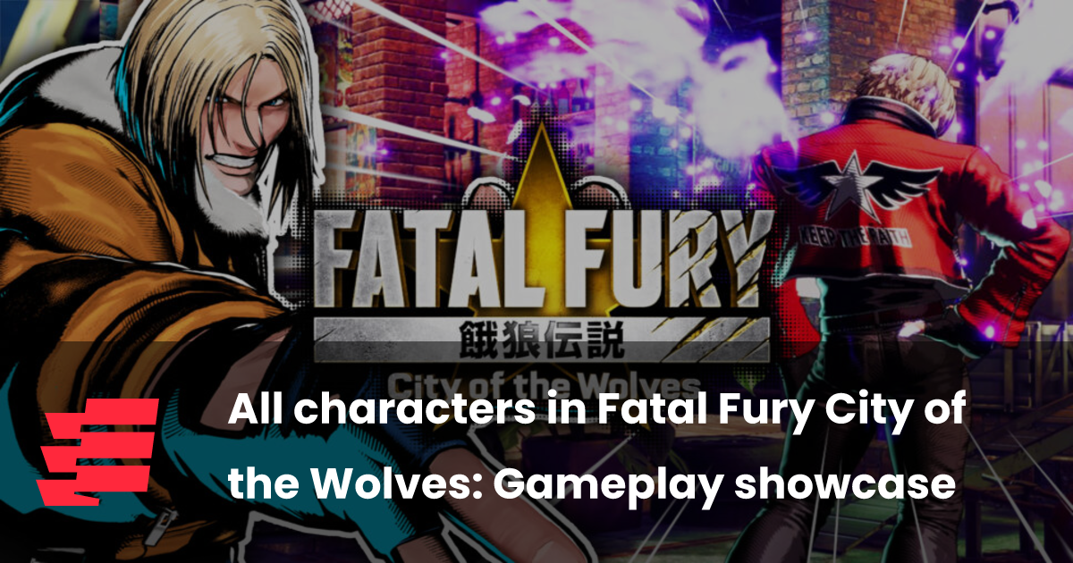 All characters in Fatal Fury City of the Wolves: Gameplay showcase ...