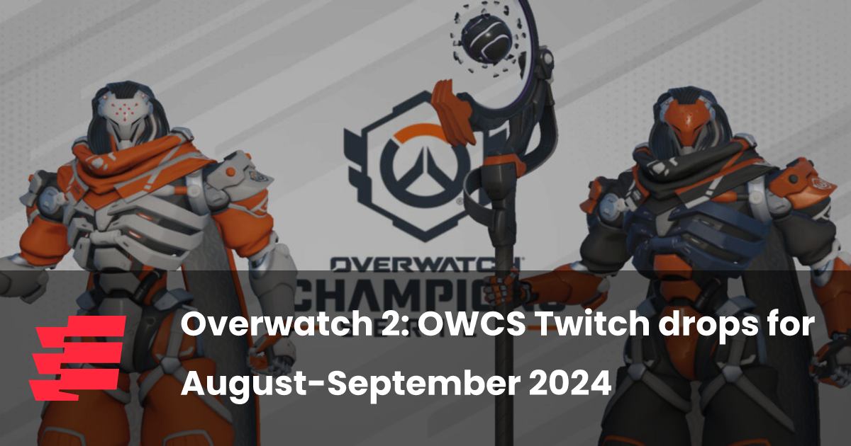 Overwatch 2: OWCS Twitch drops for August-September 2024 | esports.gg