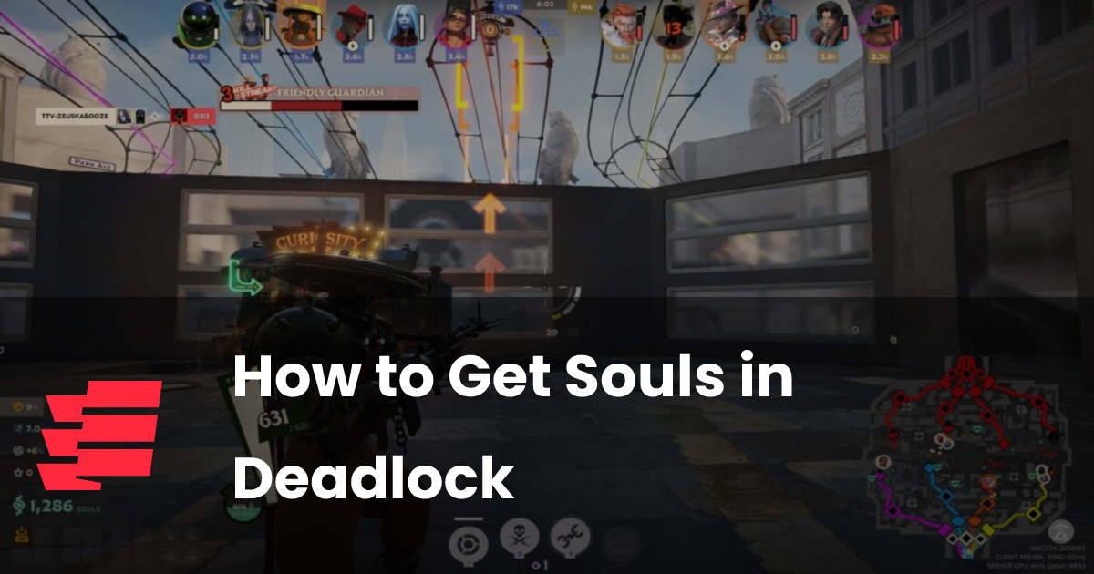 How to Get Souls in Deadlock | esports.gg