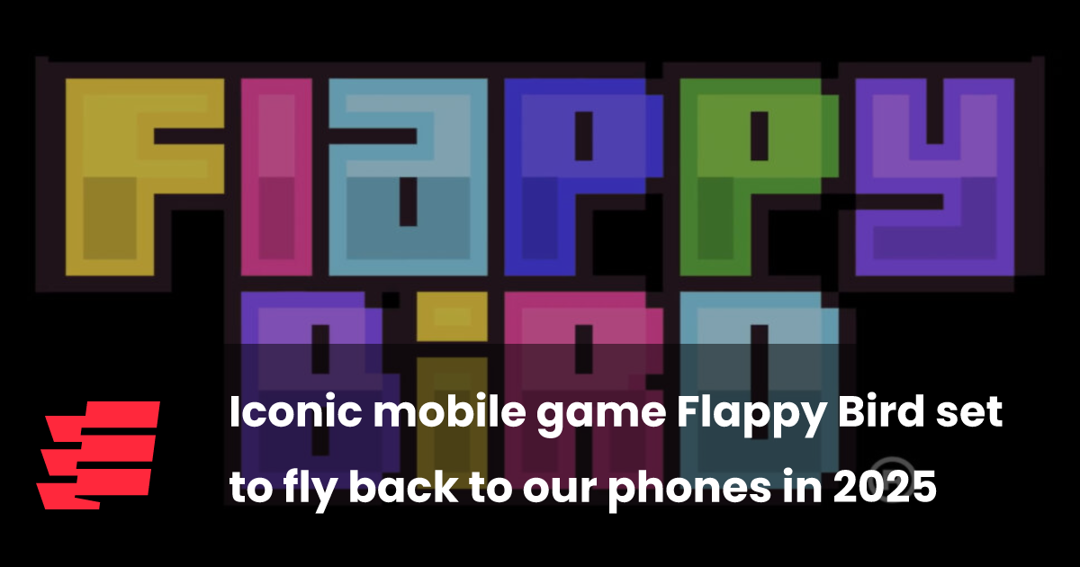Iconic mobile game Flappy Bird set to fly back to our phones in 2025 ...