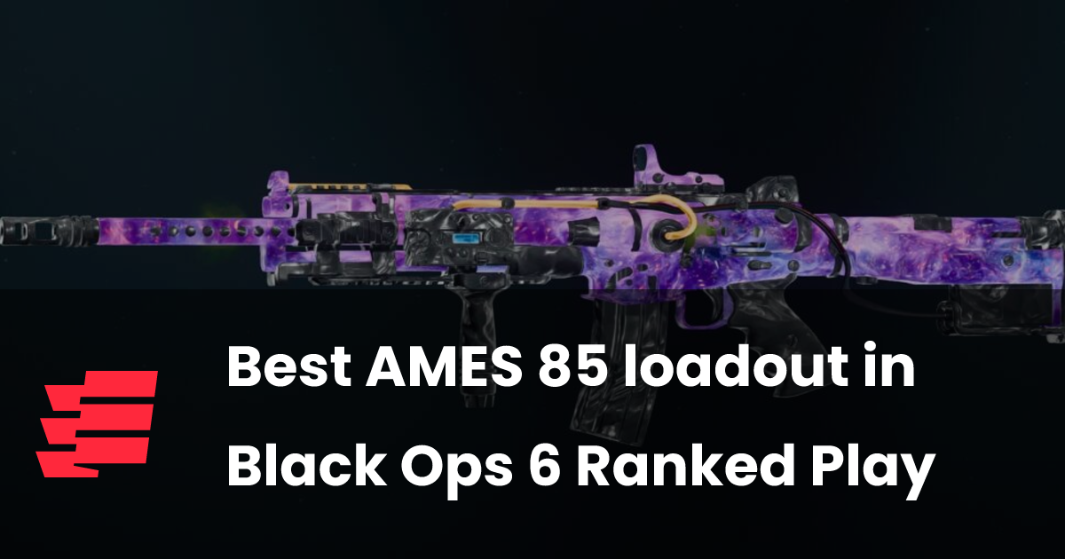 Best AMES 85 loadout in Black Ops 6 Ranked Play | esports.gg