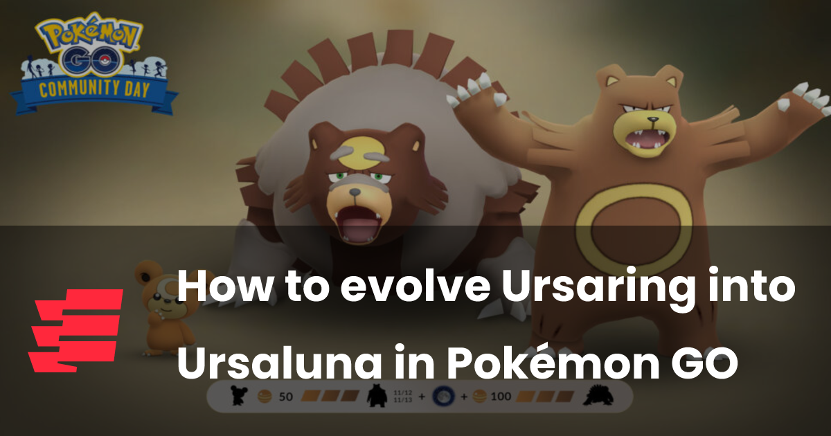 How to evolve Ursaring into Ursaluna in Pokémon GO | esports.gg