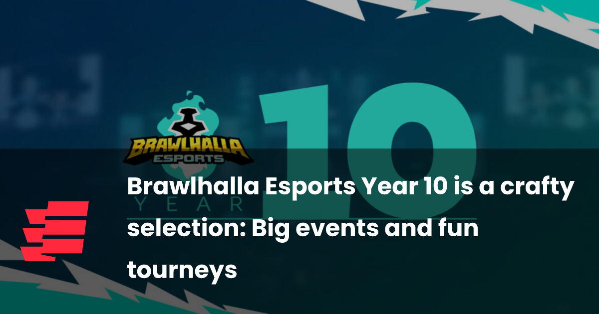Brawlhalla Esports Year 10 is a crafty selection: Big events and fun ...